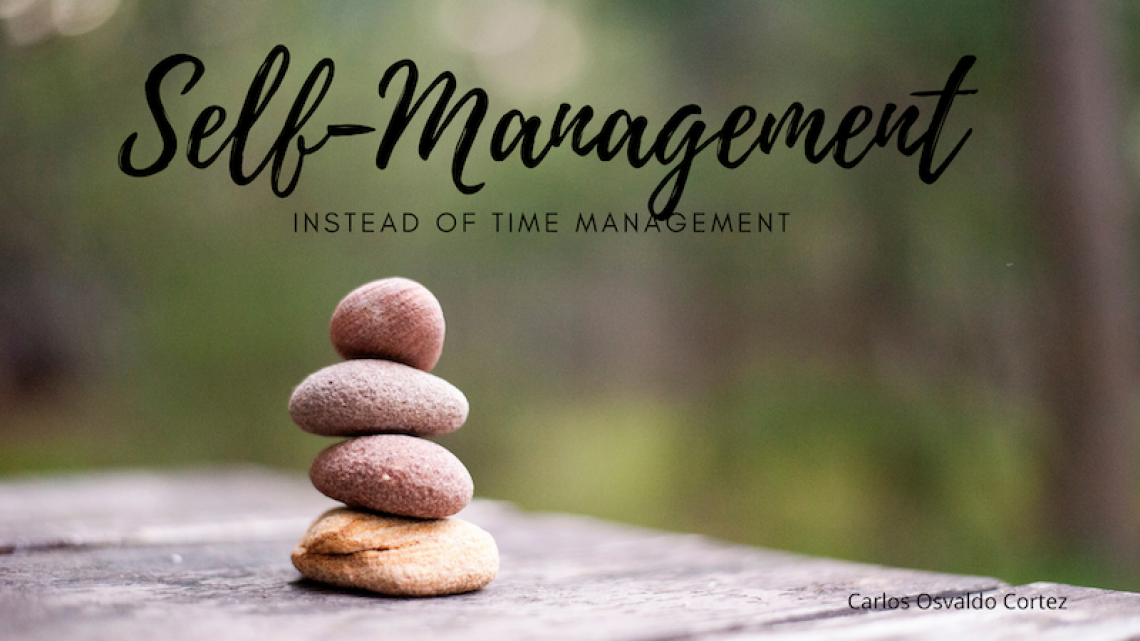 Self-Management Instead of Time Management | San Diego College of ...